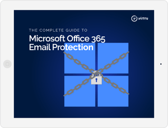 Virtru Whitepaper: The Complete Guide to Microsoft Office 365 Email ...