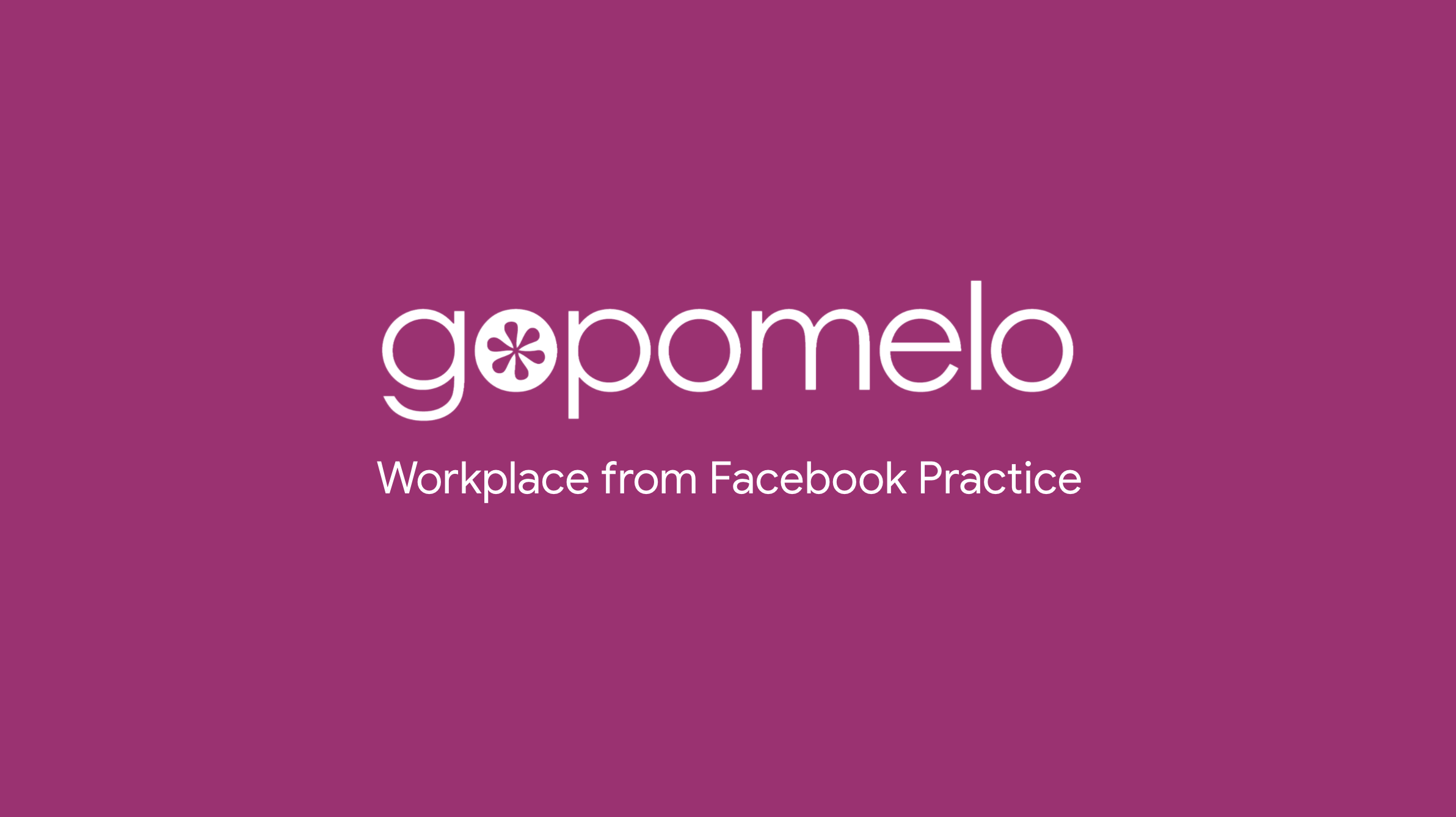 Workplace from Facebook Practice | Bring your organization together